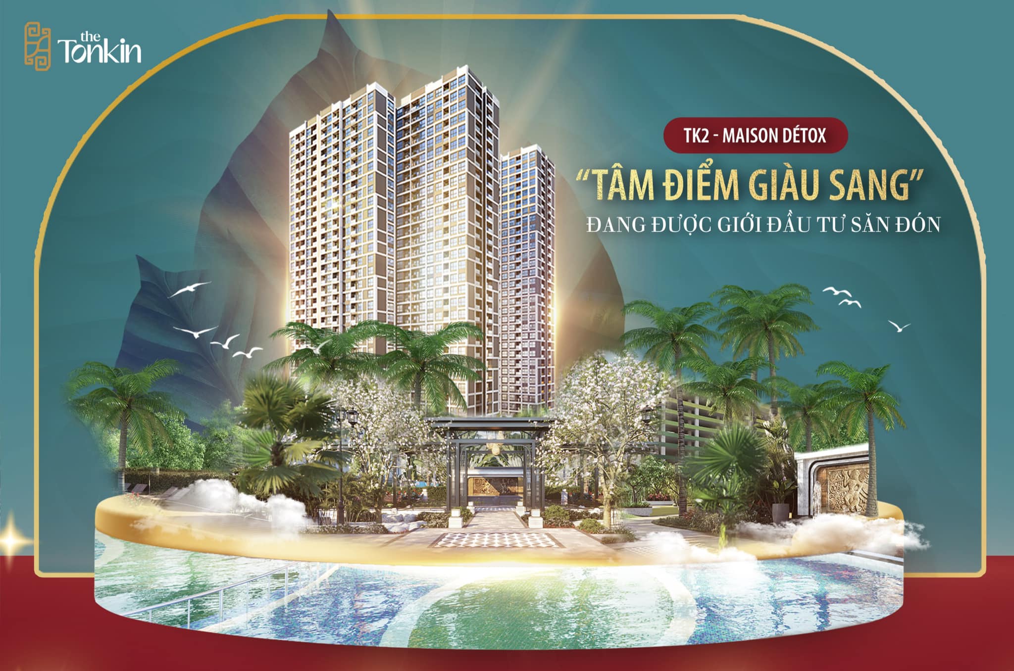 TK2 - MAISON DÉTOX: “TÂM ĐIỂM GIÀU SANG” ĐANG ĐƯỢC GIỚI ĐẦU TƯ SĂN ĐÓN